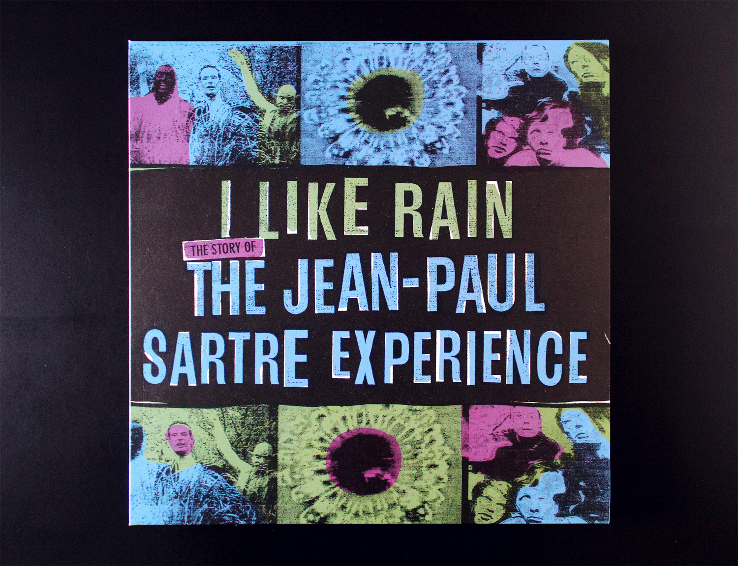 The Jean-Paul Sartre Experience – I Like Rain: The Story of The Jean-Paul Sartre Experience ...